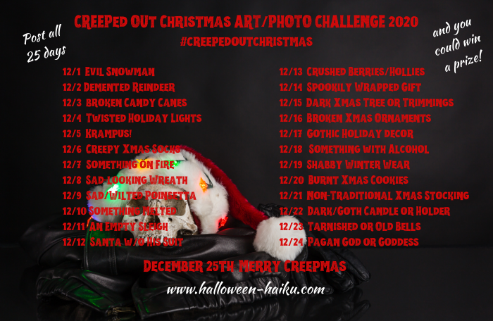 Creeped Out Christmas Art/Photo Challenge 2020 – Halloween Horror Haiku