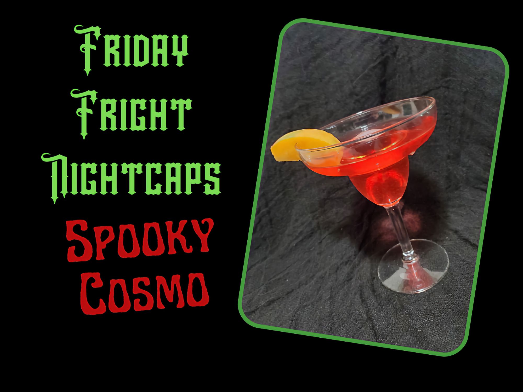 Friday Fright Nightcaps – Spooky Cosmo – Halloween Horror Haiku